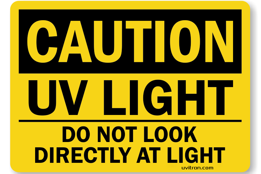 Caution Sign: UV Light Do Not Look Directly At Light - Uvitron